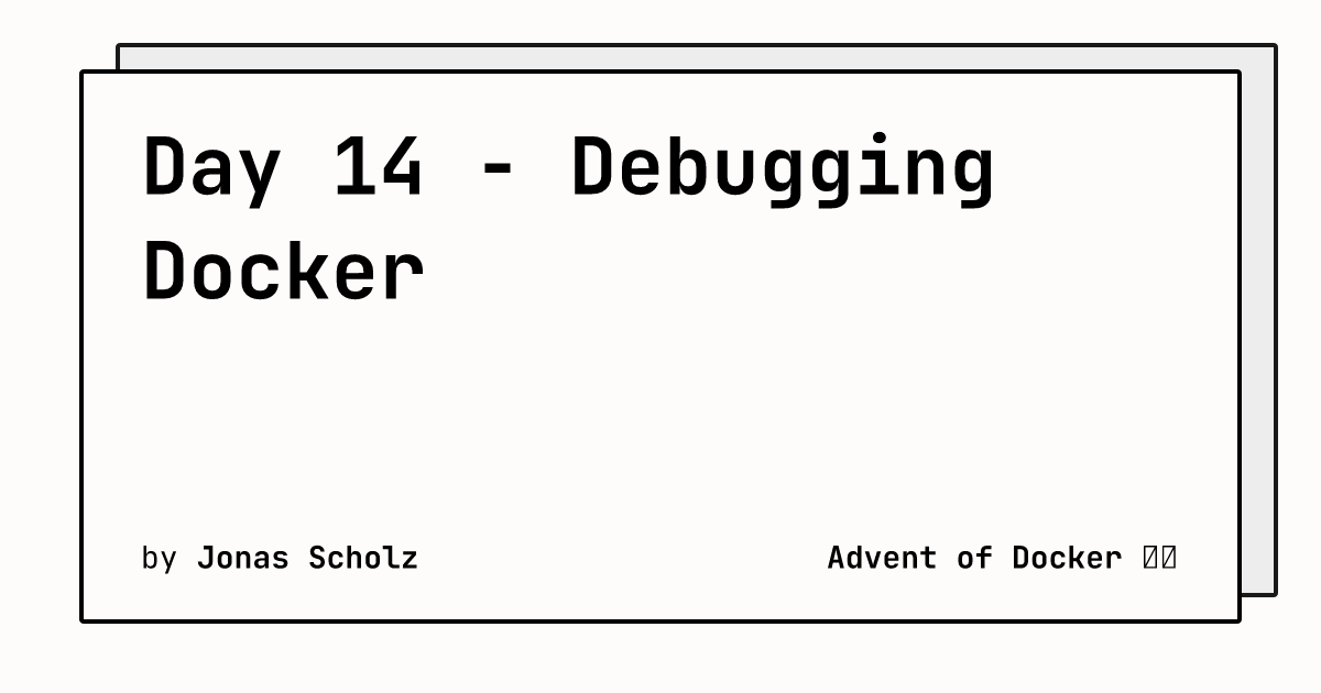 Day 14 - Debugging Docker | Advent of Docker 🐳🎄