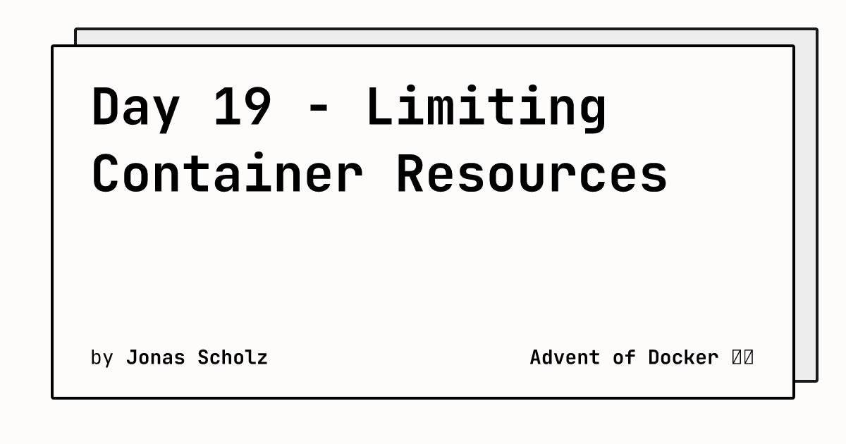 Day 19 - Limiting Container Resources | Advent of Docker 🐳🎄
