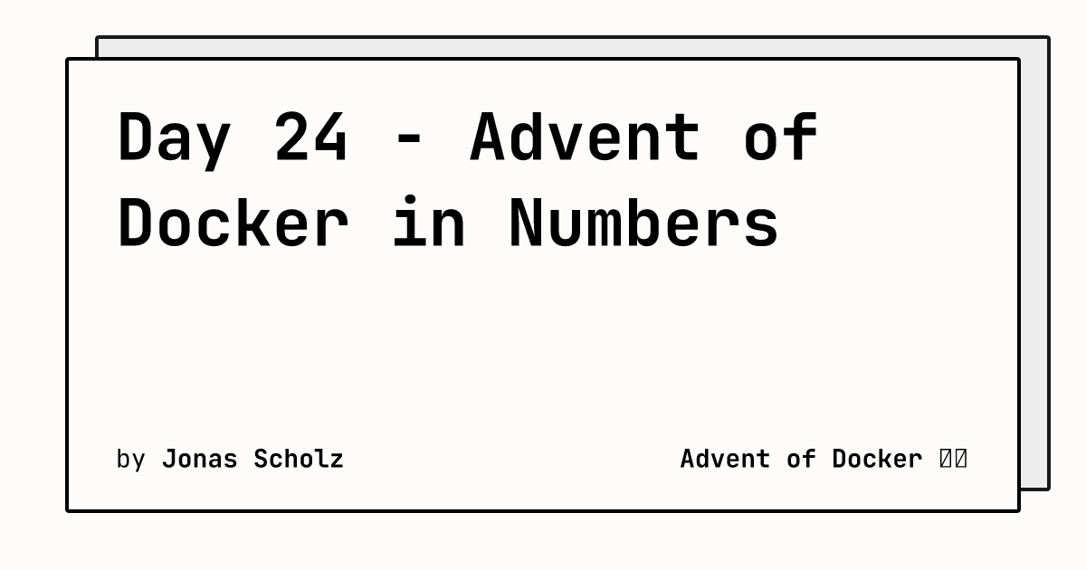 Day 24 - Advent of Docker in Numbers | Advent of Docker 🐳🎄